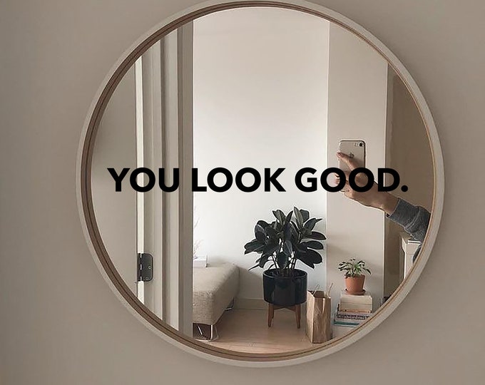 You Look Good Mirror Decal, Inspirational Vinyl Decal, Affirmation ...