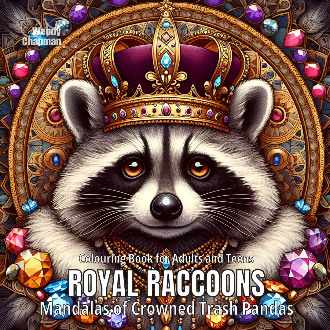 Royal Raccoons: Mandalas of Crowned Trash Pandas Raccoon Colouring Book ...