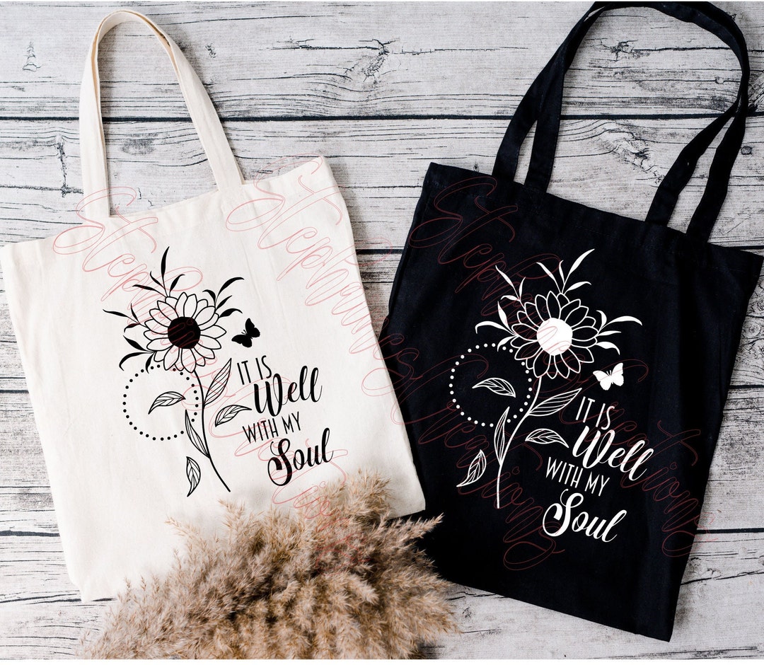 Inspirational Tote Bag It is Well With My Soul Sayings Tote - Etsy