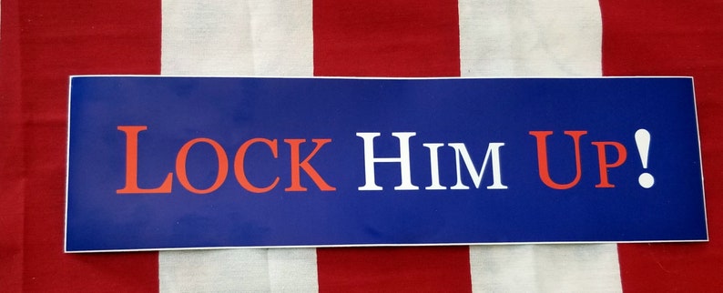 Lock Him Up Anti Trump Bumper Sticker - Etsy