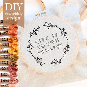 Life is Tough but so Are You Motivational Wall Decor Embroidery Hoop ...