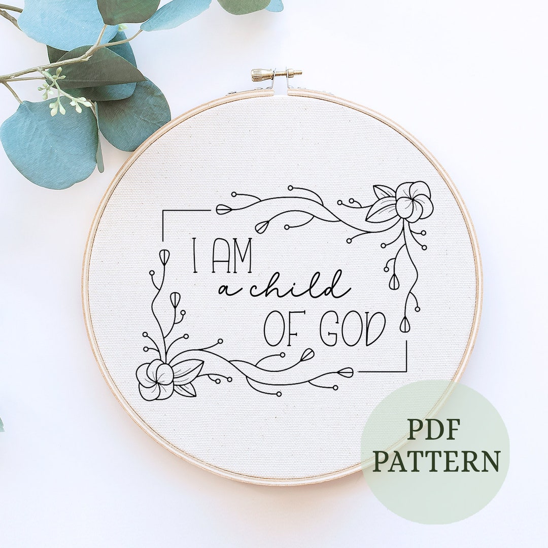 I Am a Child of God Embroidery Pattern: Christian Verse (PDF Pattern ...