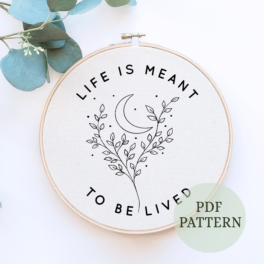 Life in Meant to Be Lived, Hand Embroidery Pattern, Funny Quote ...