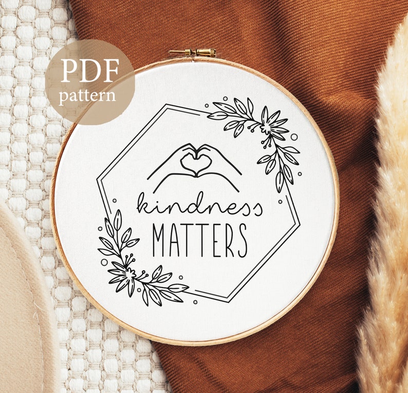Floral Hand Embroidery Pattern: Kindness Matters DIY Wall Decor (PDF ...