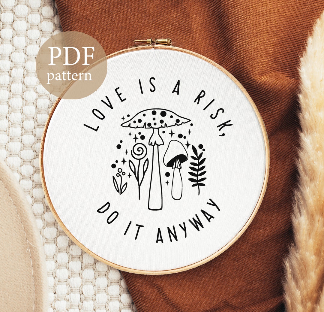 Love is a Risk Do It Anyway Embroidery Pattern Hand - Etsy