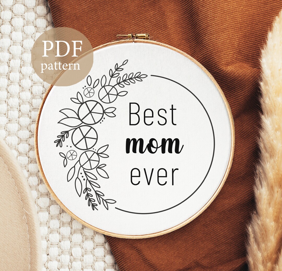 Best Mom Ever Embroidery Pattern PDF Embroidery Template - Etsy