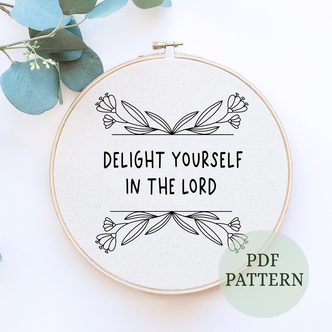 Psalm 37-4, Delight Yourself in the Lord, Christian Embroidery, Hand ...