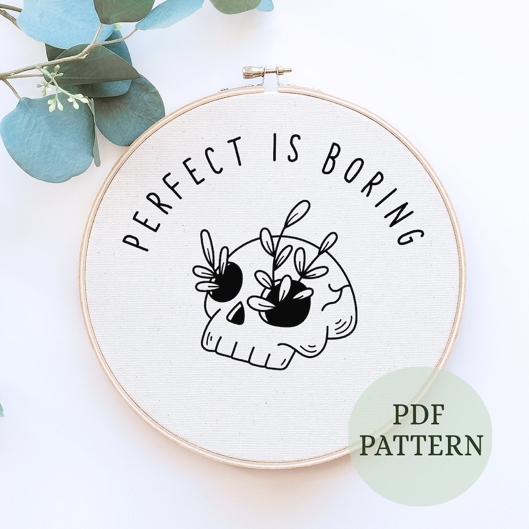 Perfect is Boring, Embroidery PDF Pattern, Funny Quote, Floral ...
