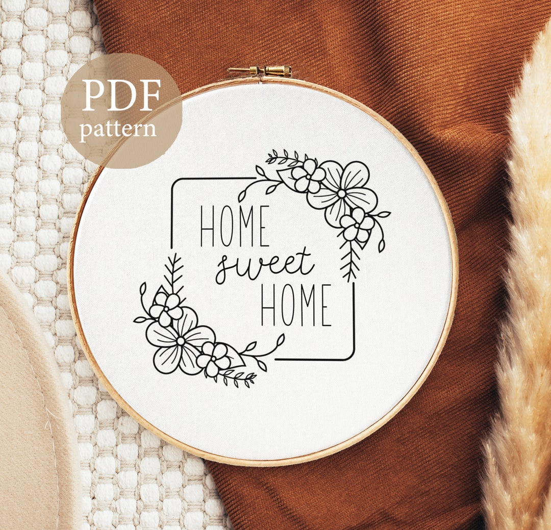 Home Sweet Home Hand Embroidery Pattern Hand Embroidery Hoop - Etsy