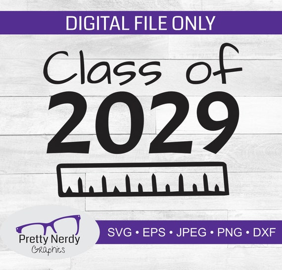 Class of 2029 Svg Back to School Svg Graduation Svg Cut | Etsy