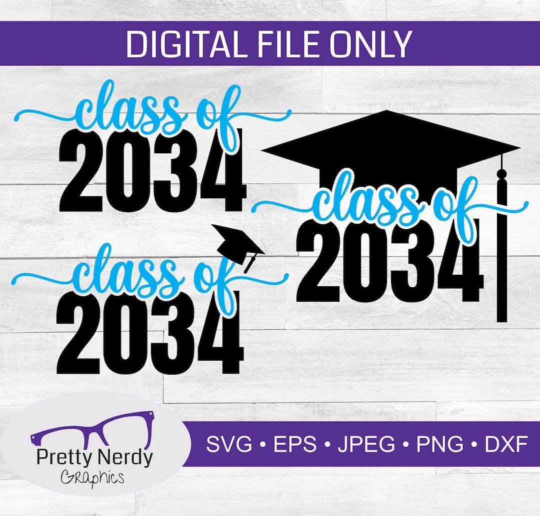 Class of 2034 Svg, Back to School Svg, Cut File, Laser File, Graduation ...