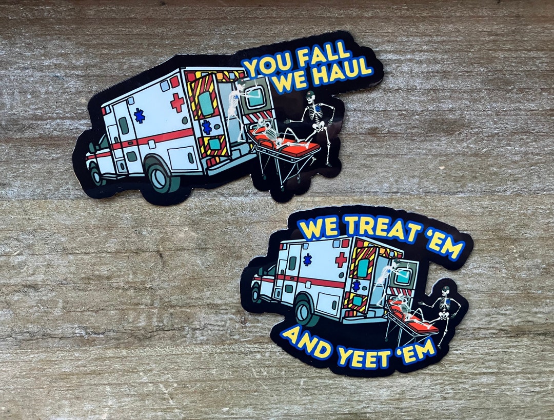 Ambulance Humor Stickers, Paramedic Stickers, EMT Stickers, Medic Humor ...