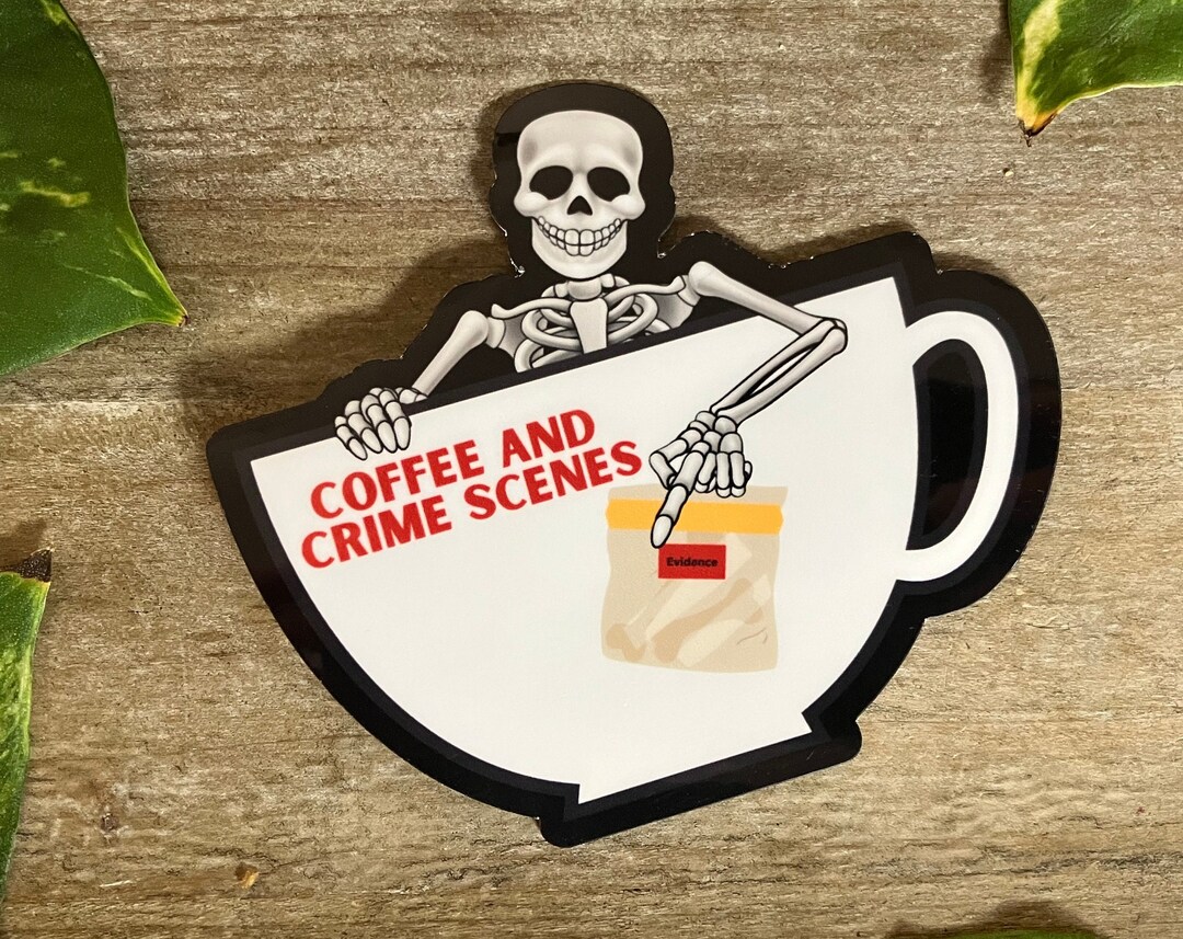 Coffee and Crime Scenes Sticker, Forensics Sticker, Law Enforcement ...