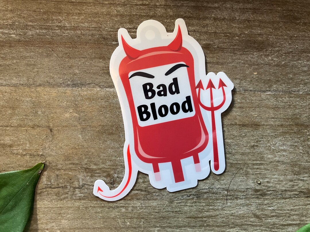 Bad Blood Bag Sticker, Nursing Sticker, Lab Tech Sticker, Phlebotomist ...