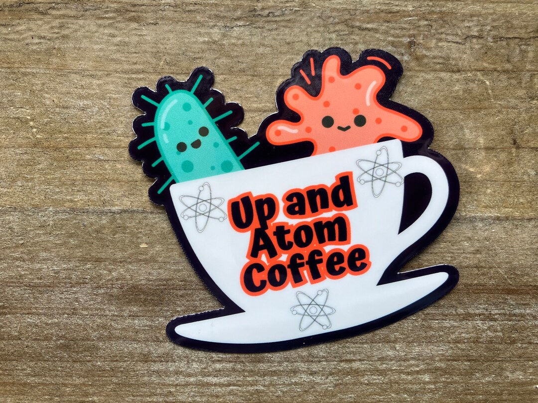 Up and Atom Sticker, Funny Science, Microbiology, Infectious Disease ...