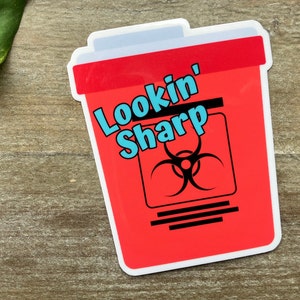Lookin' Sharp Sticker, Sharps Container, Nursing Humor, Lab Tech ...