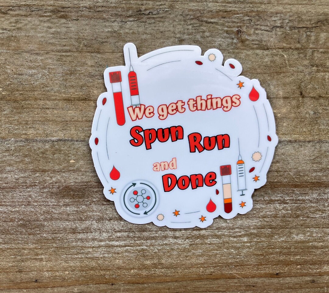 Spun Run and Done Sticker, Lab Tech Sticker, Lab Gift, Science Sticker ...