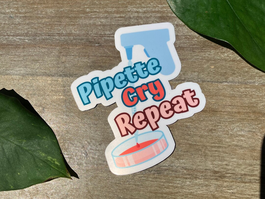 Pipette Cry Repeat Sticker, Microbiology Sticker, Lab Tech Sticker ...