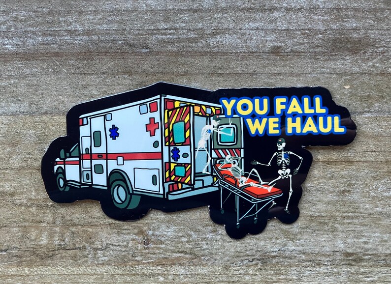 Ambulance Humor Stickers, Paramedic Stickers, EMT Stickers, Medic Humor ...