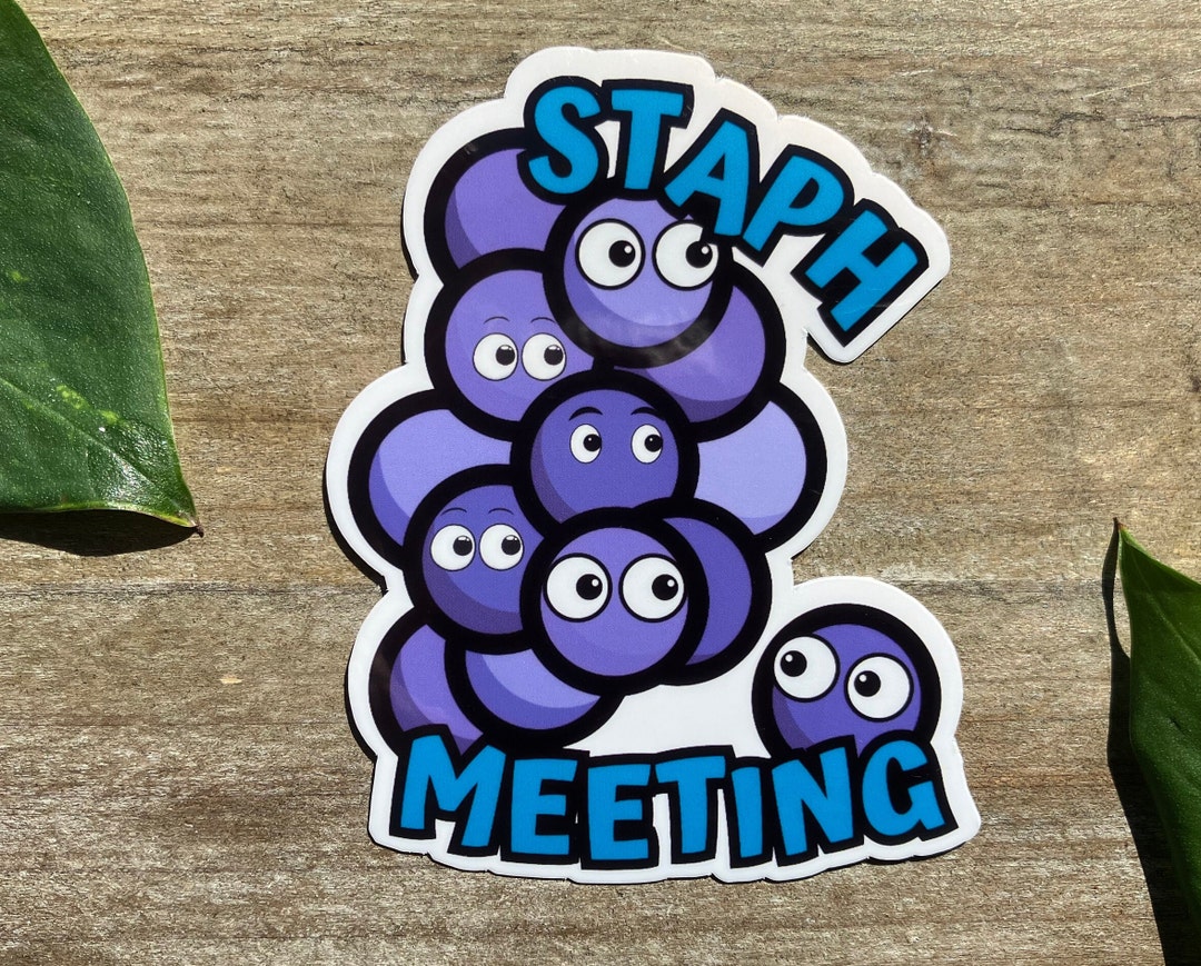 Staph Meeting Sticker, Bacteria Humor, Microbiology, Infectious Disease ...