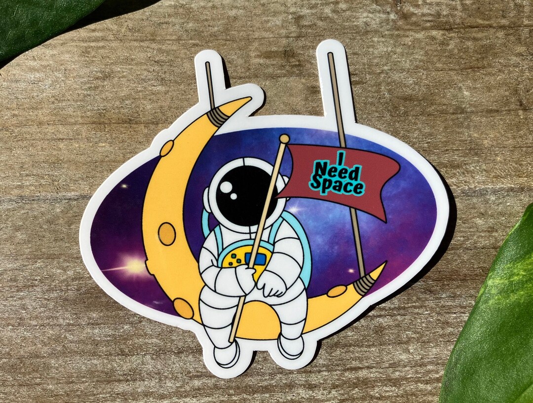 I Need Space Sticker, Science Astronomy Sticker, Astronaut, Water ...