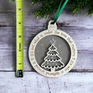 Christmas Tree Ornament, It's Not Whats Under the Tree That Matters ...
