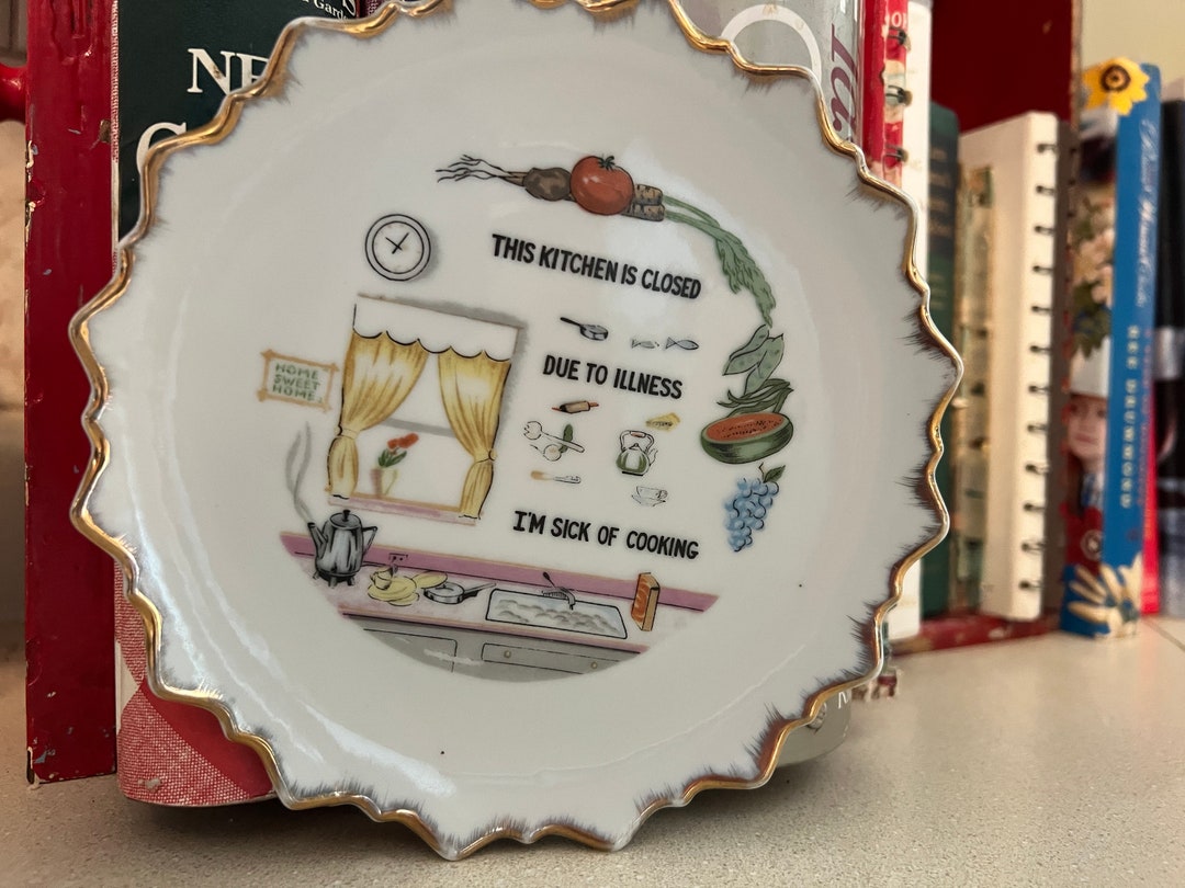 Vintage Kitchen Plate, This Kitchen is Closed Due to Illness I'm Sick ...