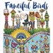 Fanciful Birds, Coloring Book, Creative Haven, Adult Coloring, Funny ...