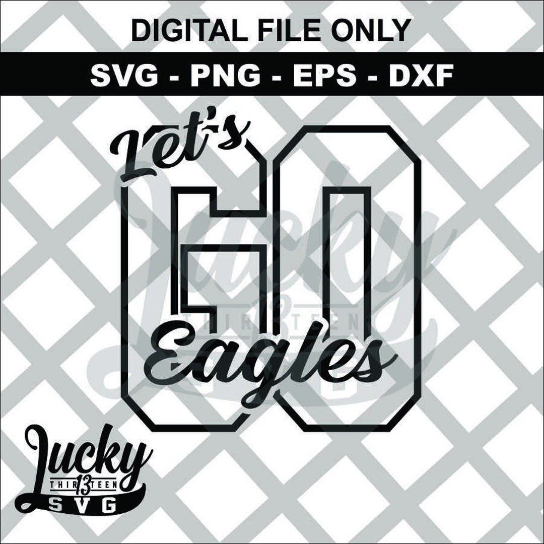 Let's Go Eagles SVG Digital Files - Etsy