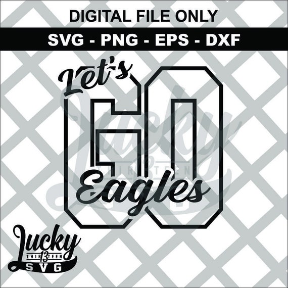 Let's Go Eagles SVG Digital Files - Etsy