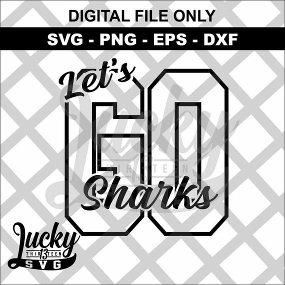 Let's Go Sharks SVG Digital Files - Etsy