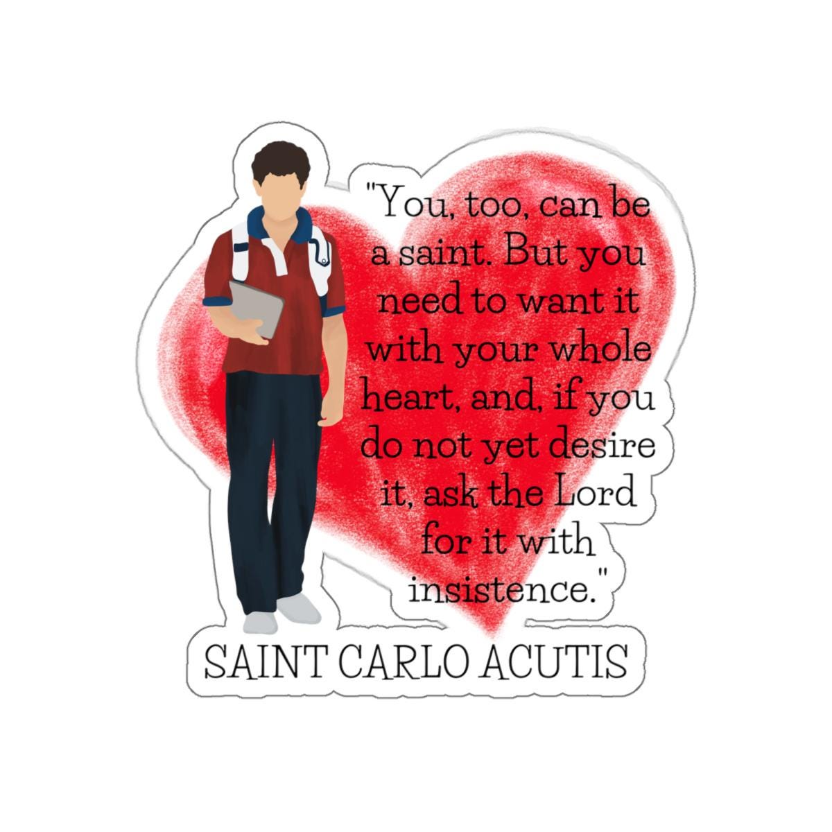 Saint Carlo Acutis You Can Be a Saint Vinyl Die Cut Sticker, Catholic ...