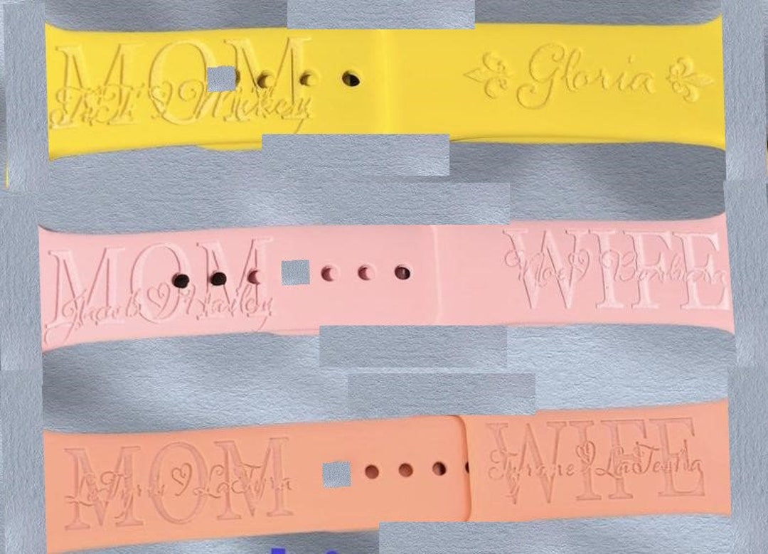 Mom / Wife Laser Engraved Silicone Band Compatible With Smart Watch ...