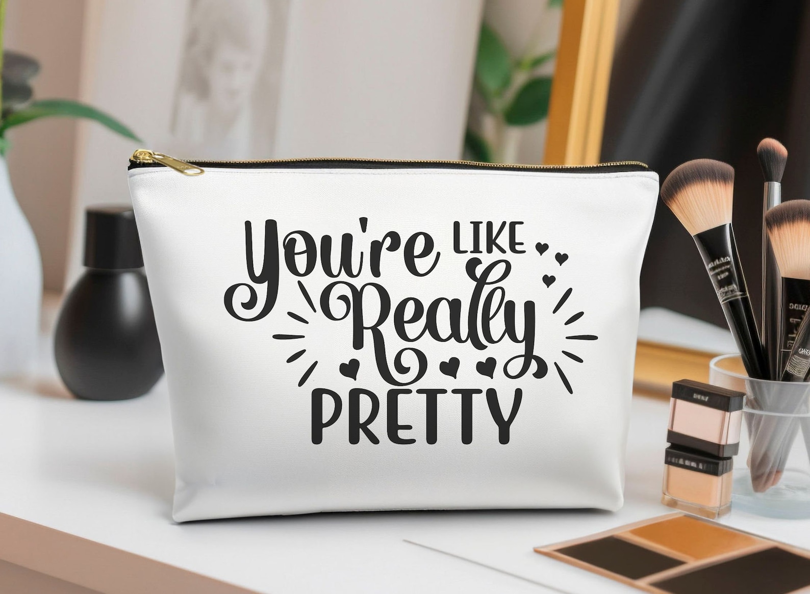 You're Like Really Pretty Makeup Bag, Makeup, Gift for Bestie, Gift for ...