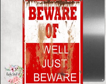 Just Beware Sign - Etsy