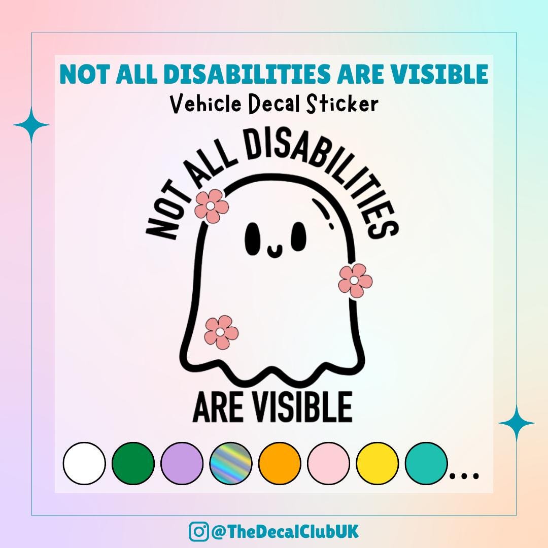 Not All Disabilities Are Visible Vehicle Sticker • Vinyl Vehicle Decal ...