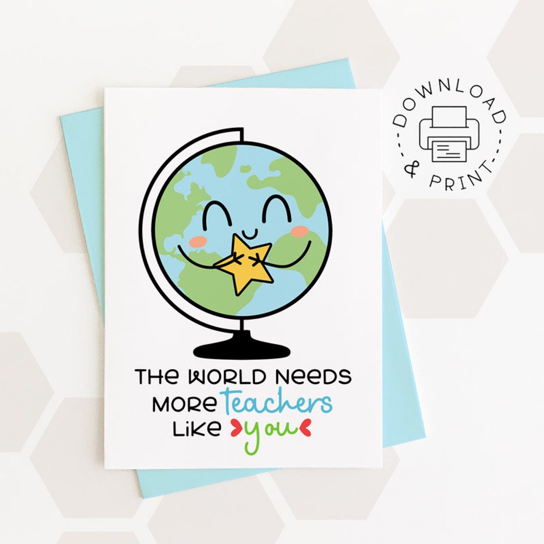 Printable Card: the World Needs More Teachers Like You / - Etsy