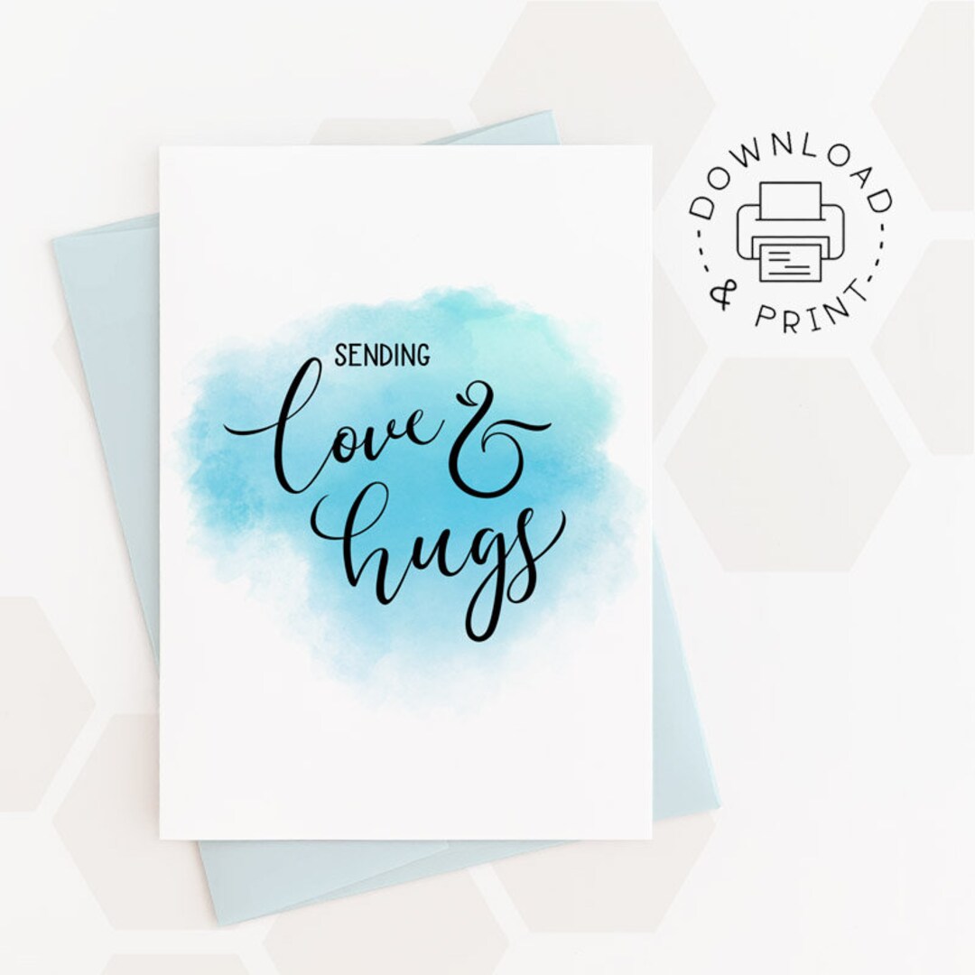 Printable Card Sending Love and Hugs / Instant Download PDF / Sympathy ...