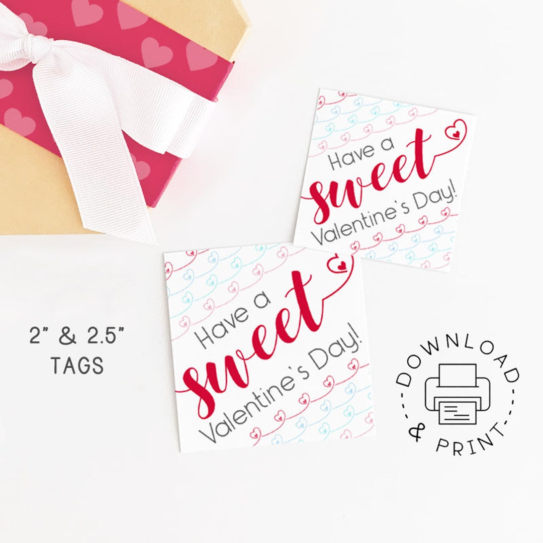 Printable Favor Tags: Have A Sweet Valentine's Day Gift Tags / Square ...
