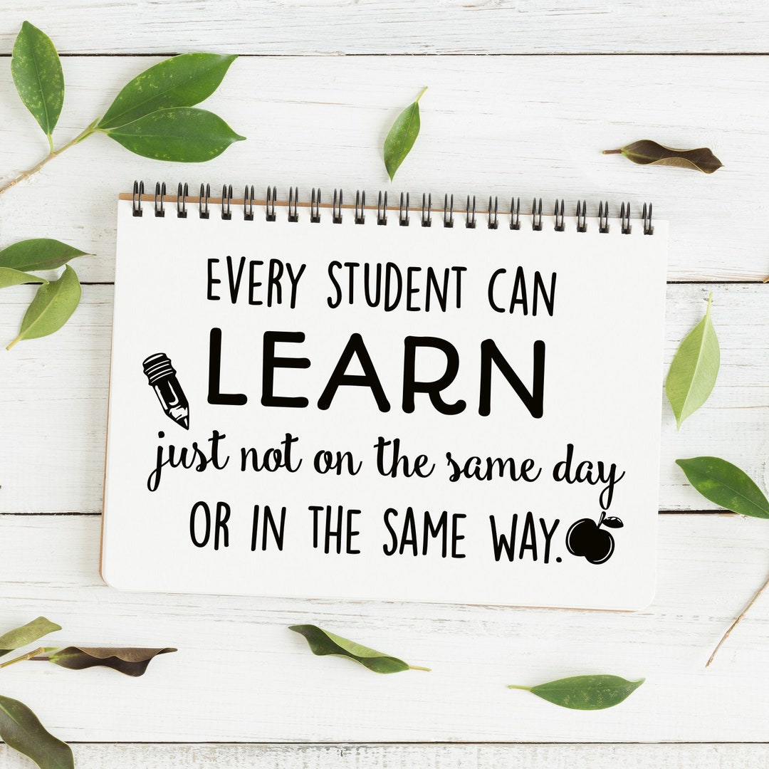 Every Student Can Learn Just Not on the Same Day or in the Same Way SVG ...