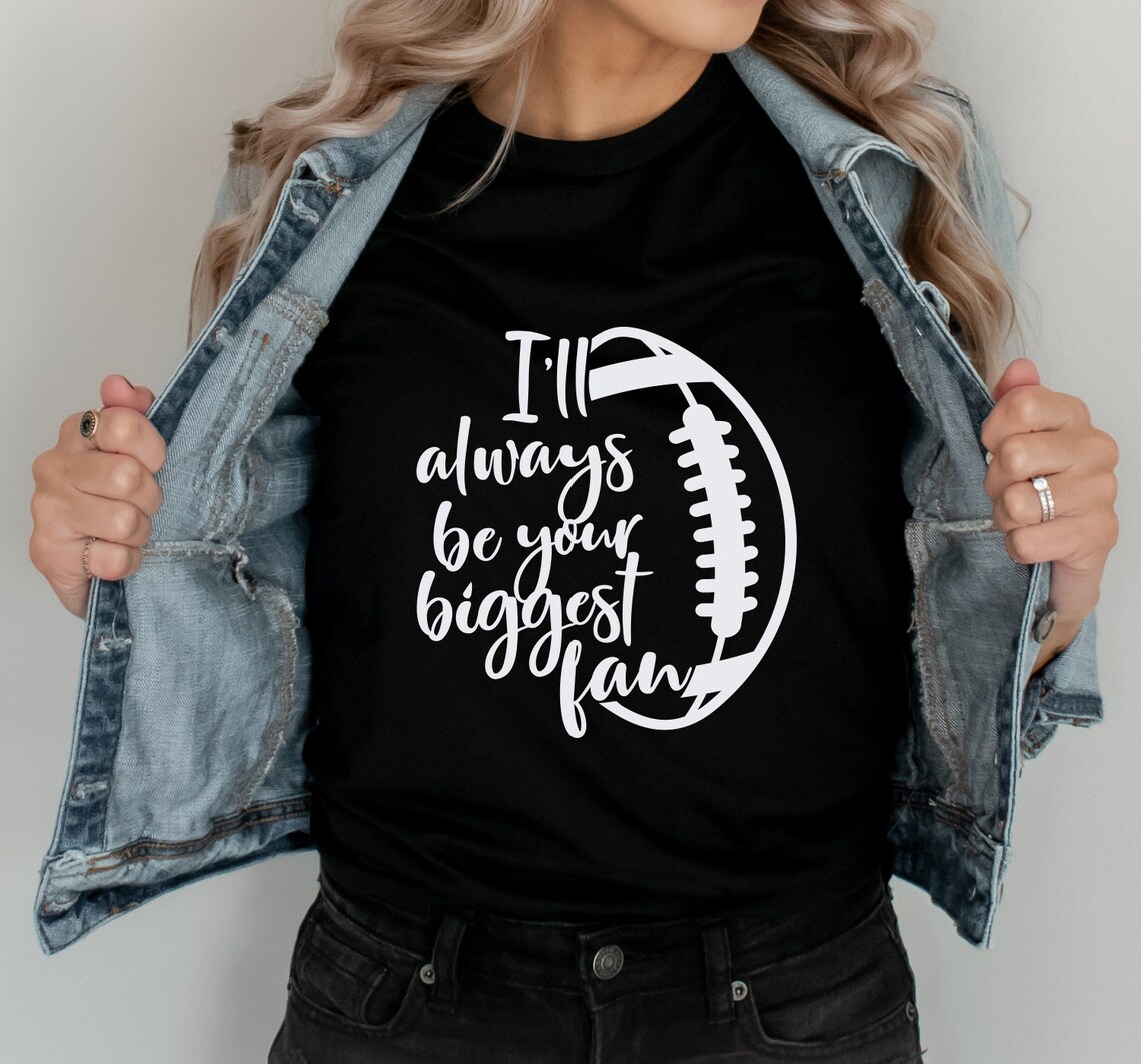 Football Mom SVG I'll Always Be Your Biggest Fan Mom - Etsy