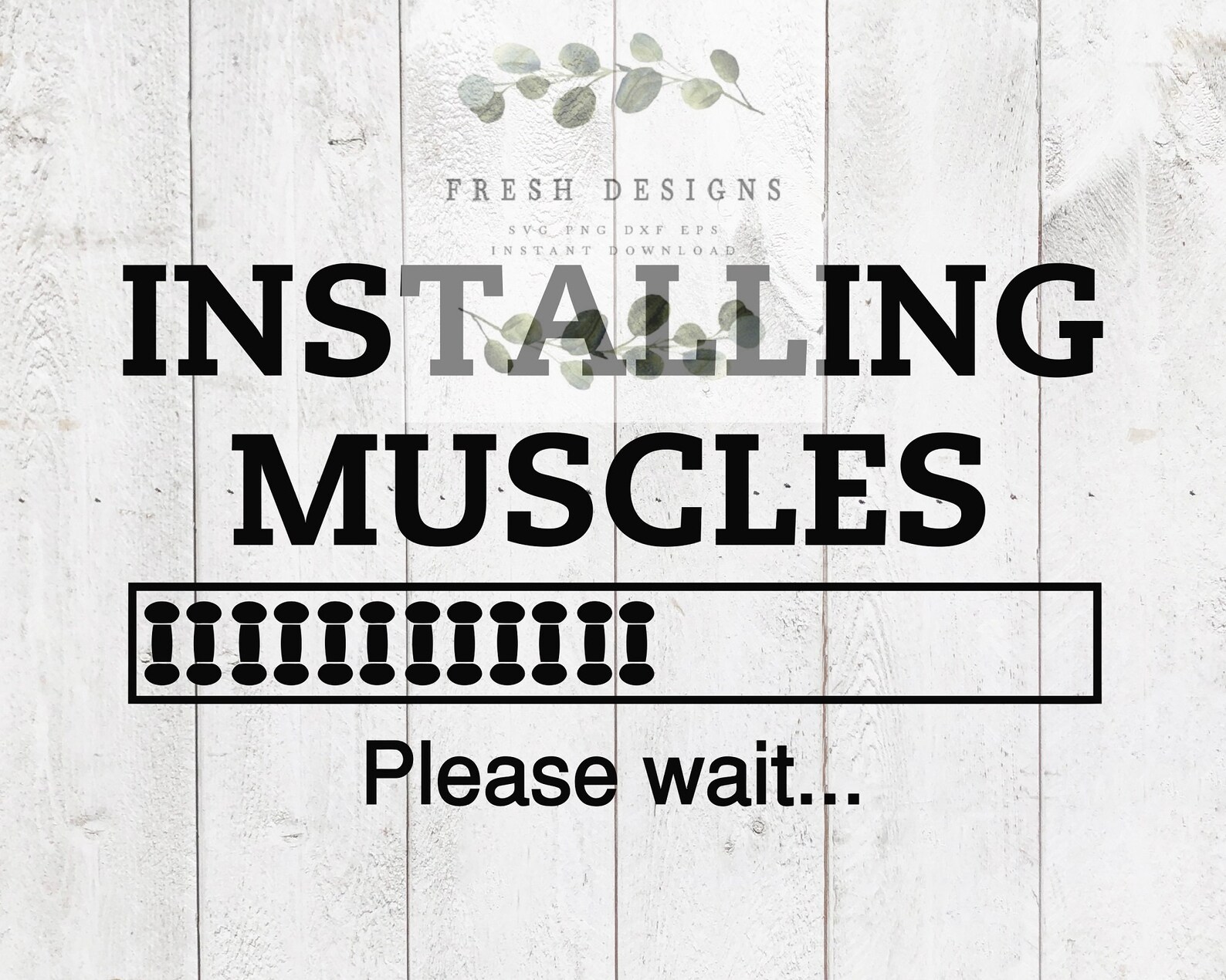 Installing Muscles Please Wait SVG Cut File: Gym Fitness Design ...