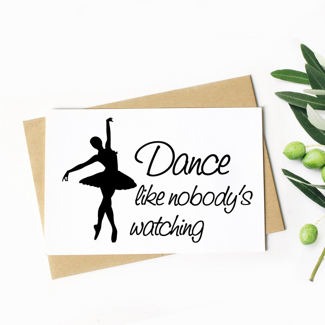 Dance Like Nobody is Watching SVG: Ballerina Silhouette, Printable ...