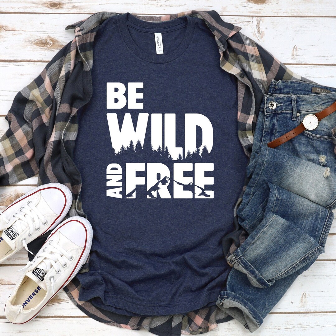 Be Wild and Free Svg Cut File for Cricut Silhouette, Wild and Free ...