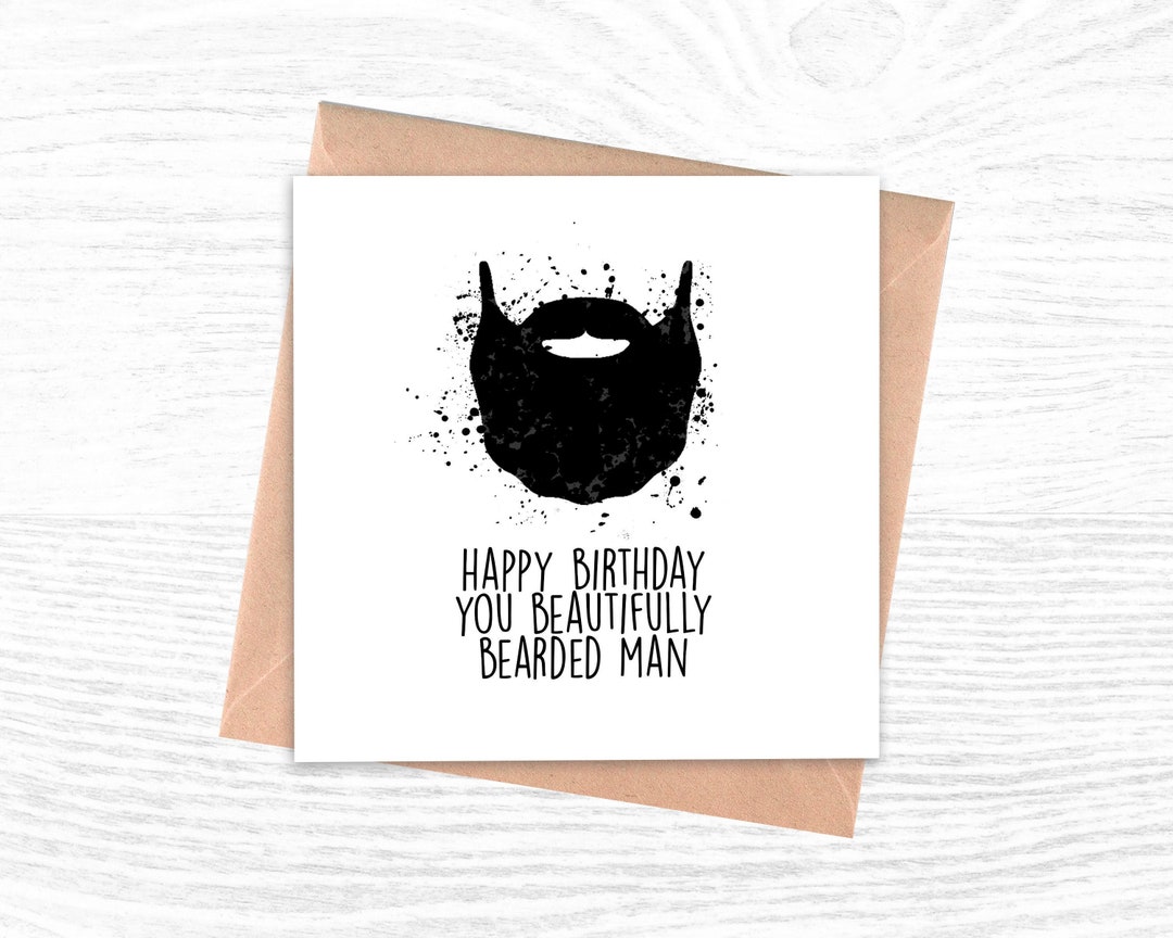 Funny Birthday Card for Him | Beard Birthday Card | Happy Birthday You ...