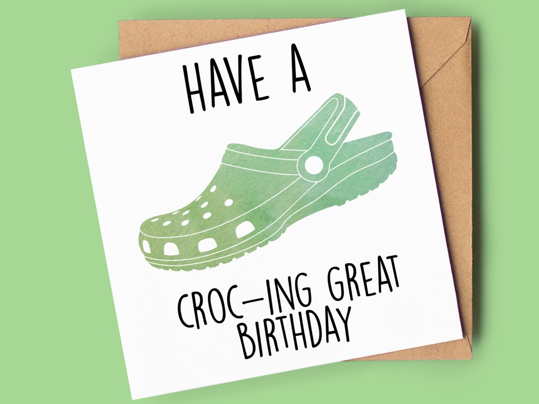 Funny Birthday Card Have a Croc-ing Great Birthday - Etsy