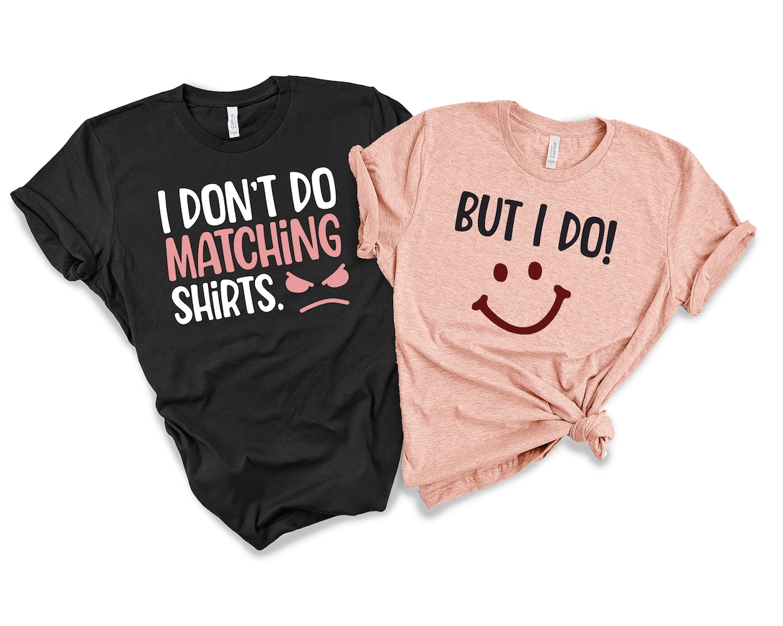 Funny Couples Shirts I Don't Do Matching Shirts but I Do - Etsy