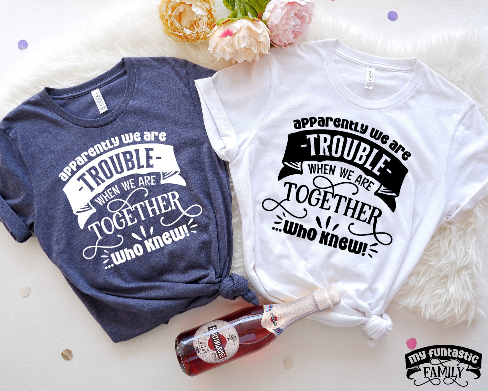 Funny Best Friend Shirts for 3 Apparently We Are Trouble When - Etsy