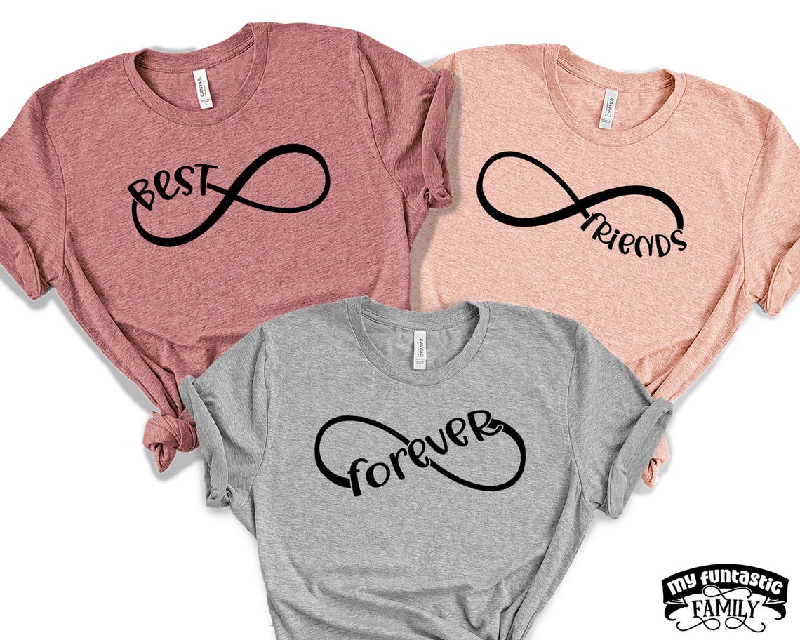 Best Friends Forever, Infinity Symbol T-shirts, 3 Besties, Gift for ...