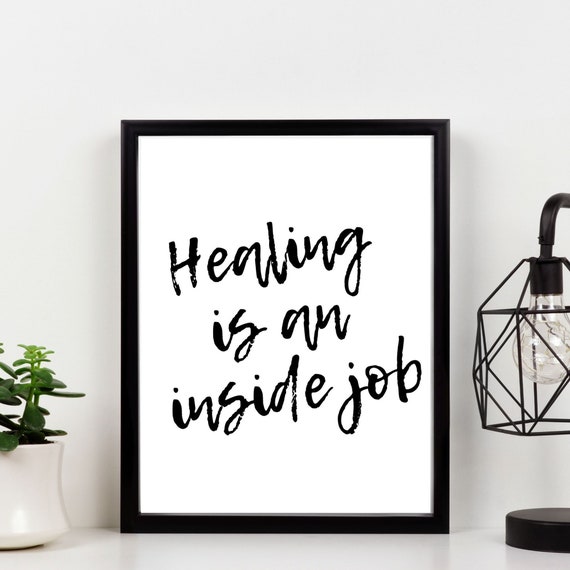 Healing is an Inside Job Printable Artwork Motivation | Etsy